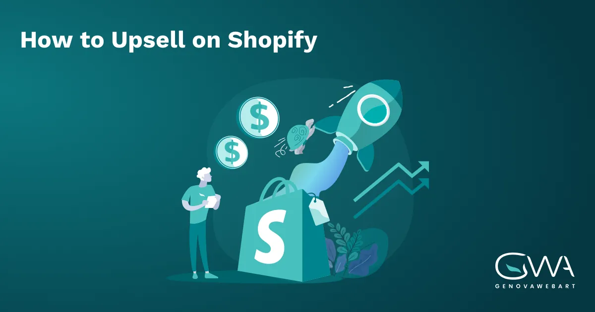 How to Upsell on Shopify? The Basics of Strategy - GenovaWebArt