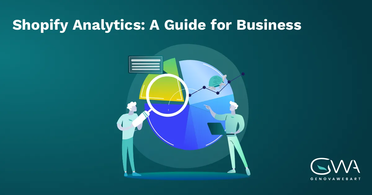Shopify Analytics: A Guide for Business - GenovaWebArt