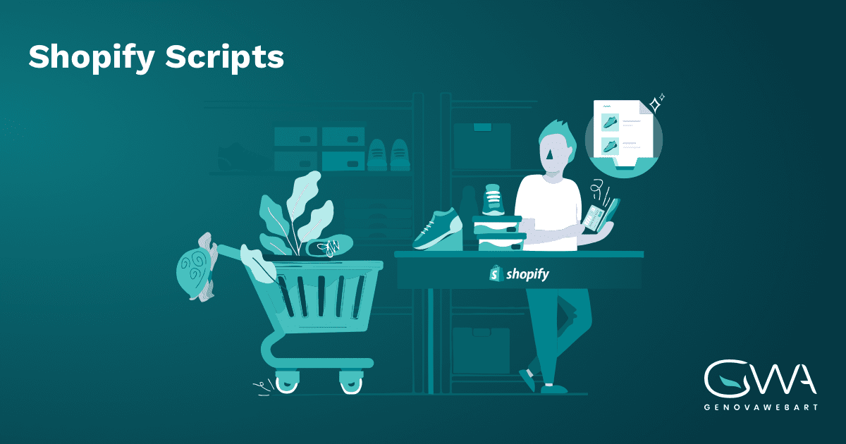 10 Best Shopify Scripts That Help Optimize Your Online Store - GenovaWebArt