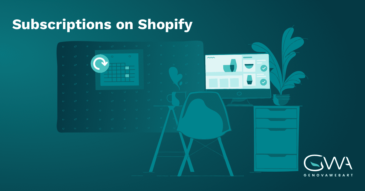 How to Set Up Subscriptions on Shopify? A Complete Guide - GenovaWebArt